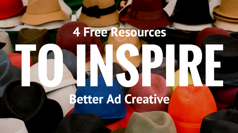 4 Free Resources to Inspire Better Ad Creative | Online Sales Guide Tips