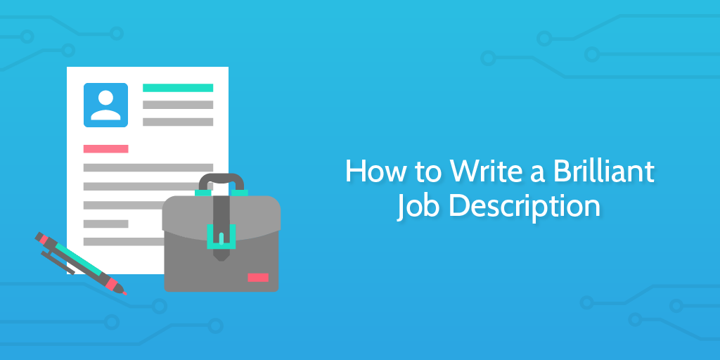 How to Write a Brilliant Job Description | Online Sales Guide Tips