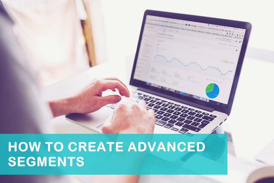 Understanding Custom Reports and Advanced Segments in Google Analytics | Online Sales Guide Tips