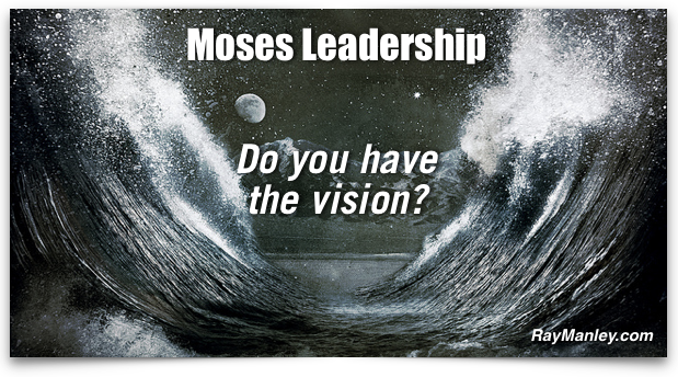 Moses Leadership: The Key to Great Business Success | Online Sales ...