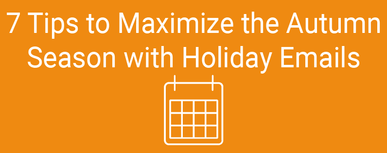 7 Tips to Maximize the Autumn Season with Holiday Email Templates ...